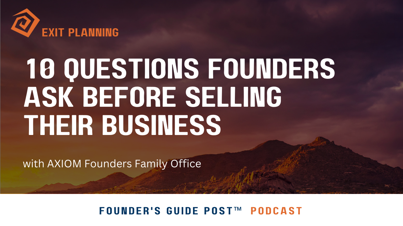 10 Questions Founders Ask Before Selling Their Business - Founders ...